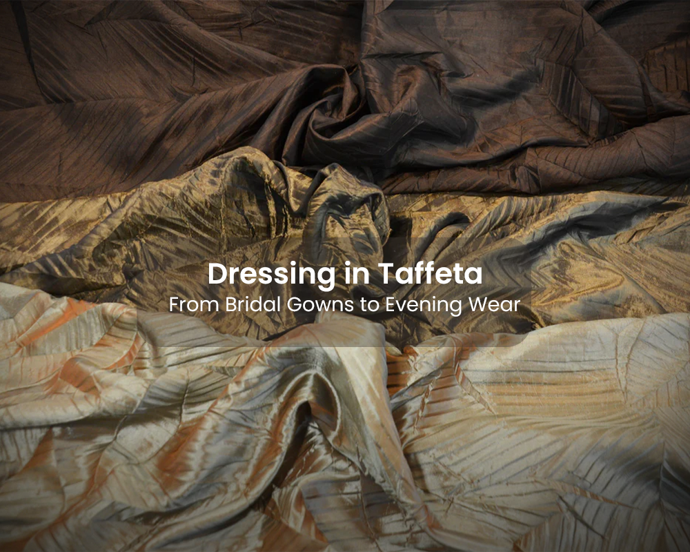 Dressing in Taffeta: Perfect for Bridal Gowns and Evening Wear – My ...